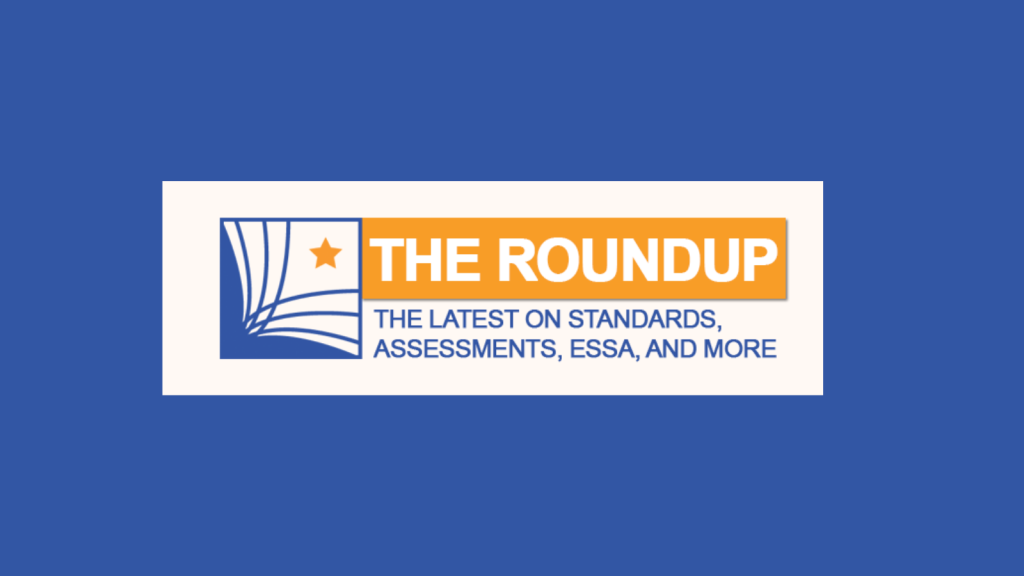 Round Up – June 11, 2021 | Collaborative for Student Success